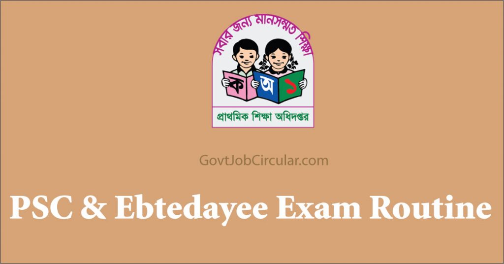 PSC & Ebtedayee Exam Routine 2022 - dpe.gov.bd